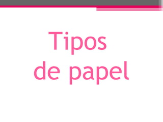O papel | PPT