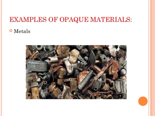 Opaque materials