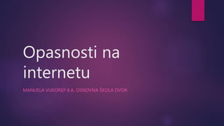 Opasnosti na internetu | PPTX