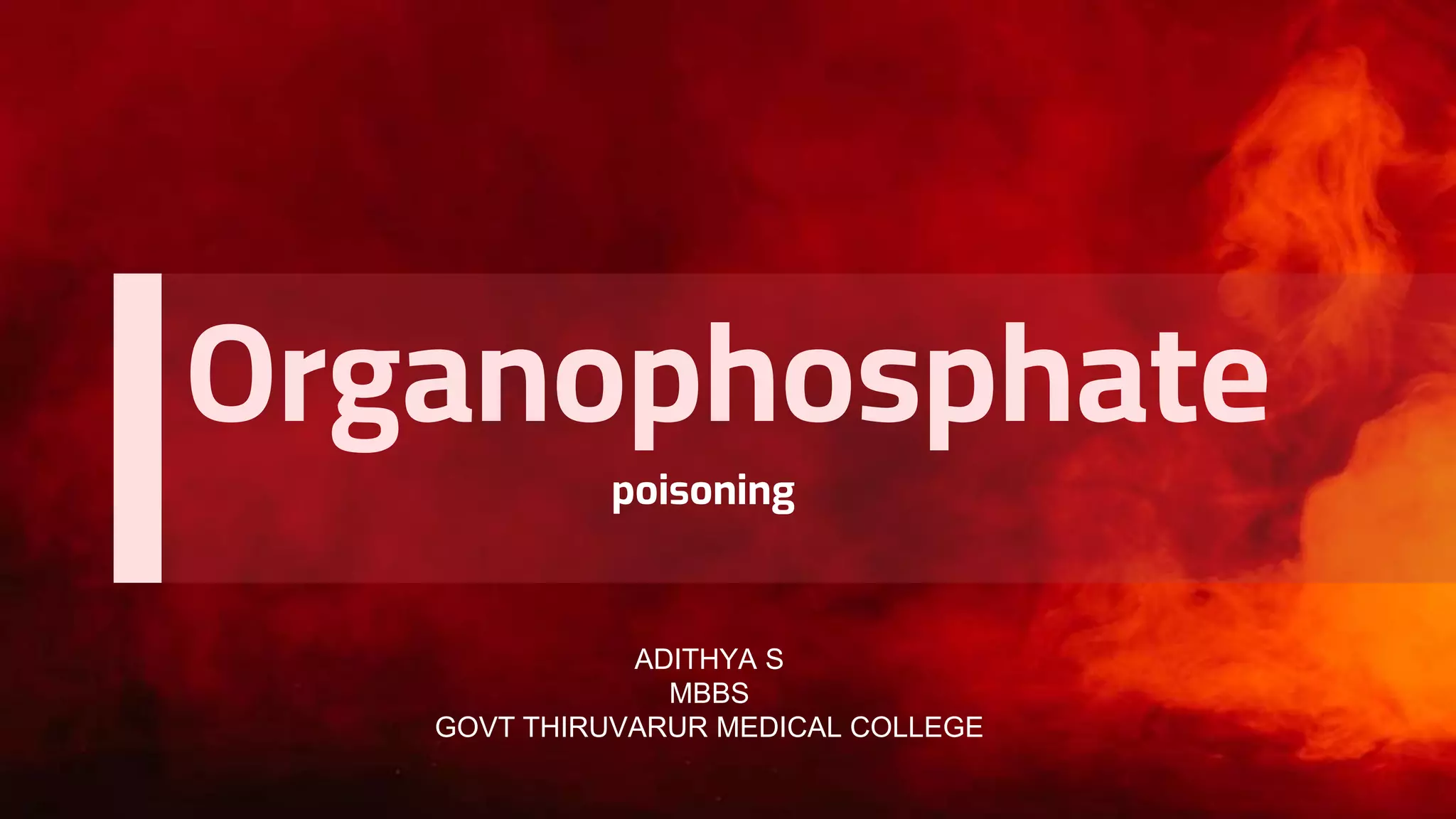 ORGANOPHOSPHATE POISONING.pptx
