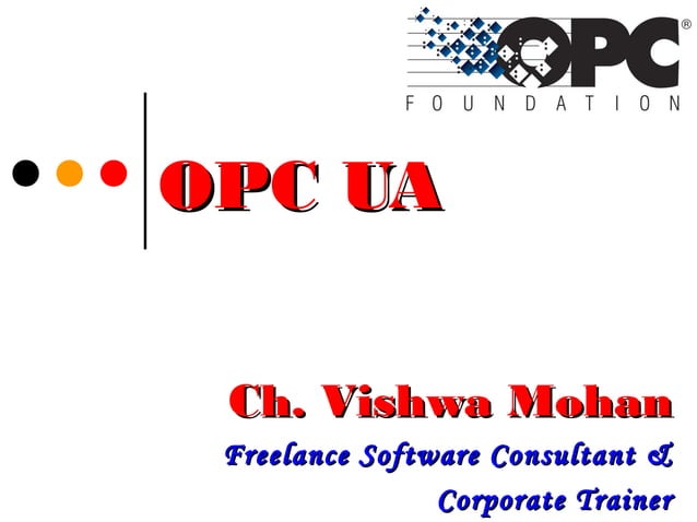 OPC Unified Architecture | PPT | Computer Software and Applications ...