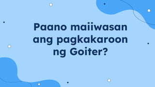 OPD lecture - Goiter for goiter awareness week | PPTX