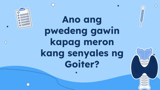 OPD lecture - Goiter for goiter awareness week | PPTX