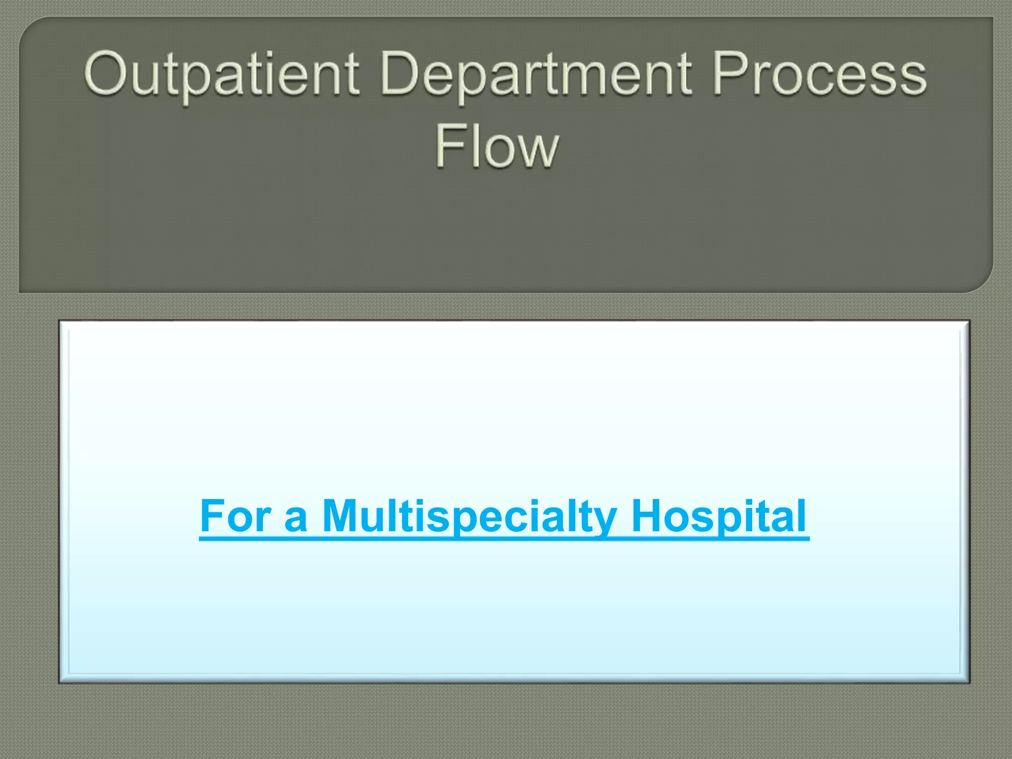 Opd process flow | PPTX