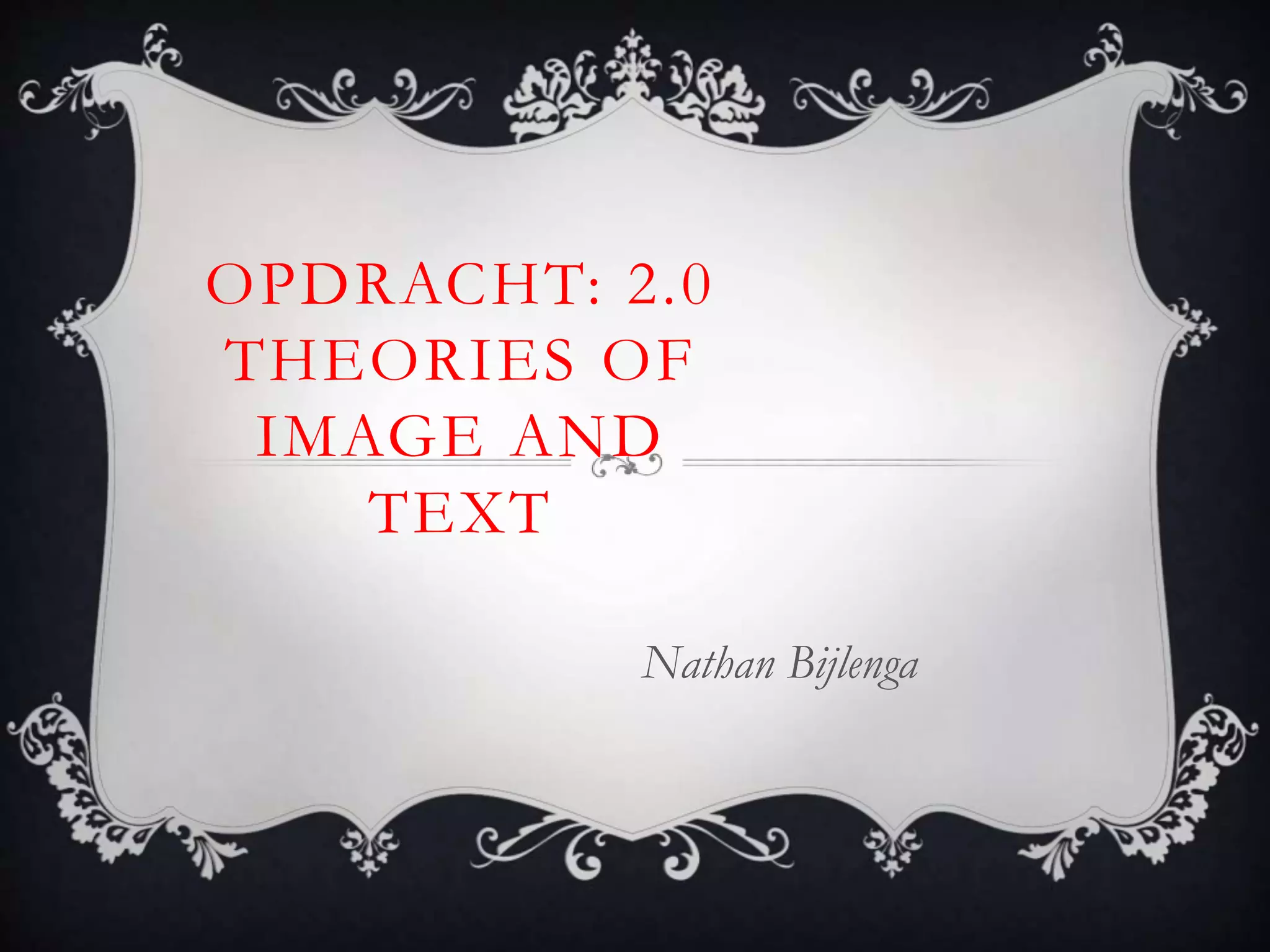 Opdracht 2.0 theorie of image and text | PPTX