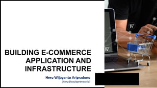 Building E-Commerce Application and Infrastructure | PDF