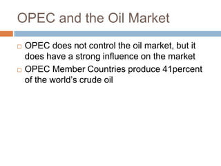 Opec Organization of Petroleum Exporting Countries | PPTX