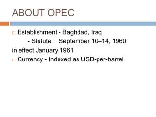 Opec Organization of Petroleum Exporting Countries | PPTX