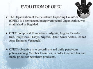 Opec - Organization of Petroleum Exporting Countries. | PPTX
