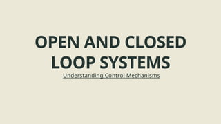 Open-and-Closed-Loop-System in Instrumentation.pptx