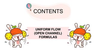Uniform flow open channels ( chezy's, kutter's, manning's and bazin's formulas) | PPTX