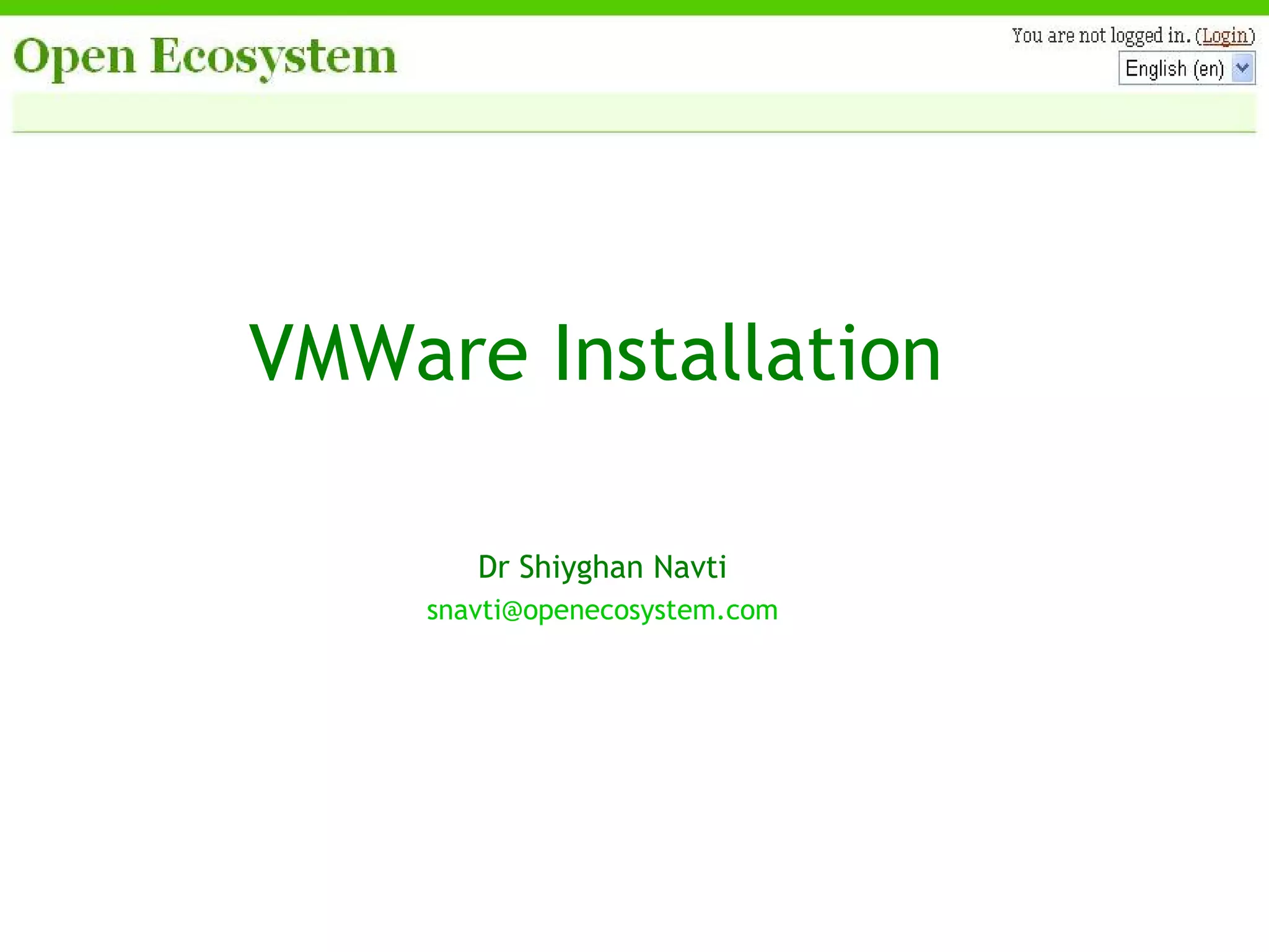 Open Ecosystem VMWare Installation | PPT