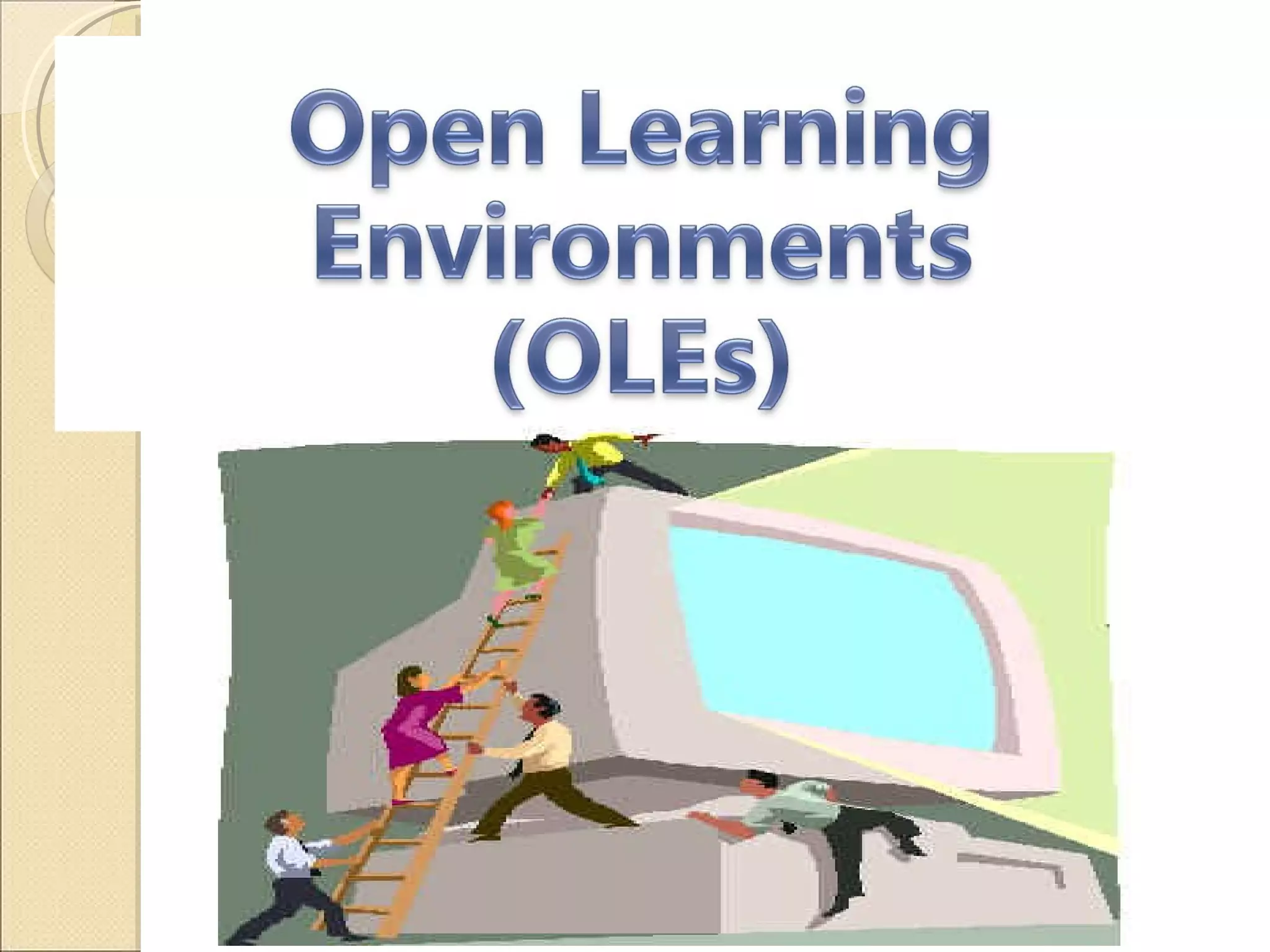 Open Learning Environments | PPT