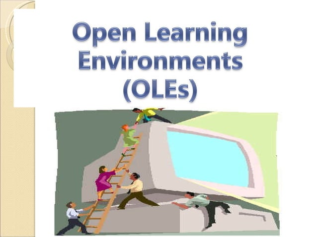 Open Learning Environments | PPT
