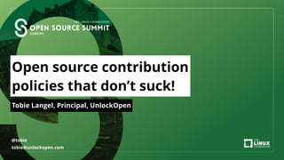 Open Source Contribution Policies That Don't Suck | PDF | Business | Business and Finance