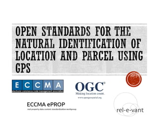 Open Standards for the Natural Identification of Location and Parcel Using GPS | PDF