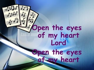 Open The Eyes Of My Heart | PPT