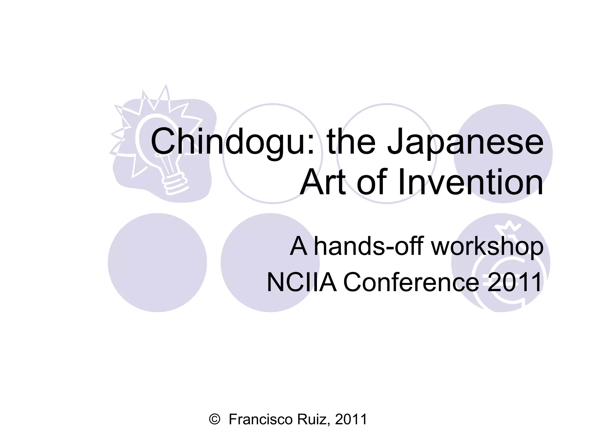 Open 2011 - Creativity Workshop - Chindogu-The Japanese Art of ...