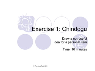 Open 2011 - Creativity Workshop - Chindogu-The Japanese Art of ...
