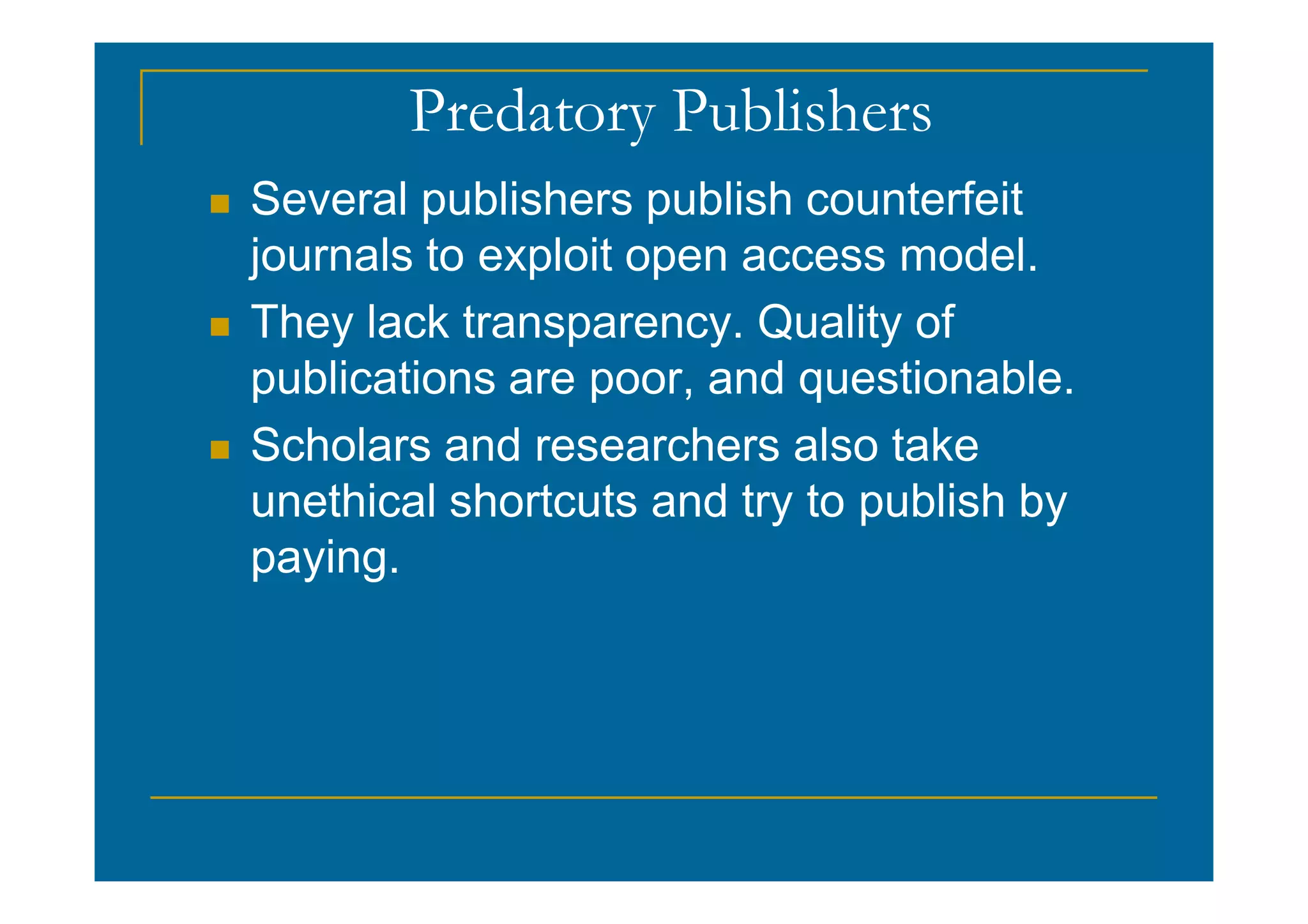 Open Access Publishing, Self archiving, Predatory publishing issues ...