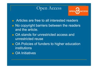 Open Access Publishing, Self archiving, Predatory publishing issues, and Journal selection tools ...