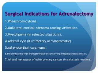 Open surgical Adrenalectomy for adrenal tumors the lect.ppt