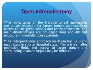 Open surgical Adrenalectomy for adrenal tumors the lect.ppt