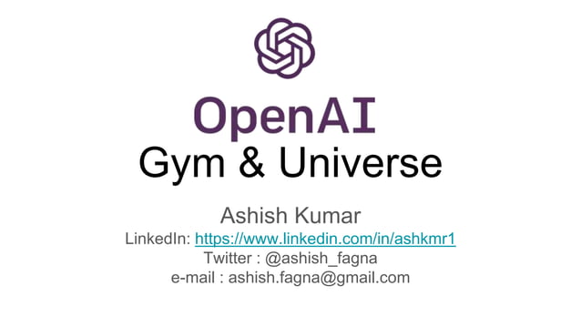 OpenAI Gym & Universe | PPTX | Artificial Intelligence | Technology ...