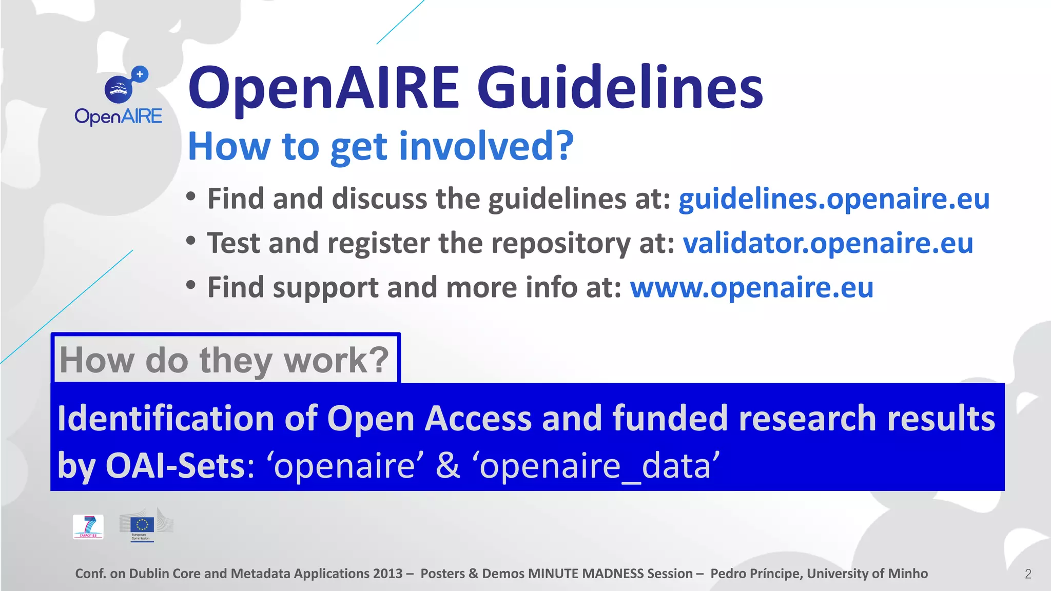 Poster DC-2013 minute madness - OpenAIRE Guidelines for Data Archive ...