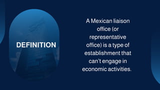 The Main Steps on How Open a Mexican Liaison Office | PPT