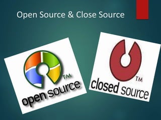 Open and close source | PPTX