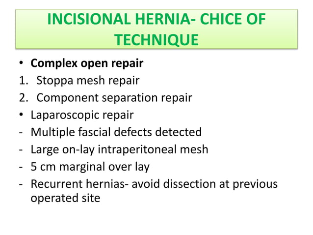 Open and laproscopic repair of incisional hernia | PPT