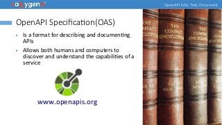 OpenAPI Editing, Testing, and Documenting | PPT