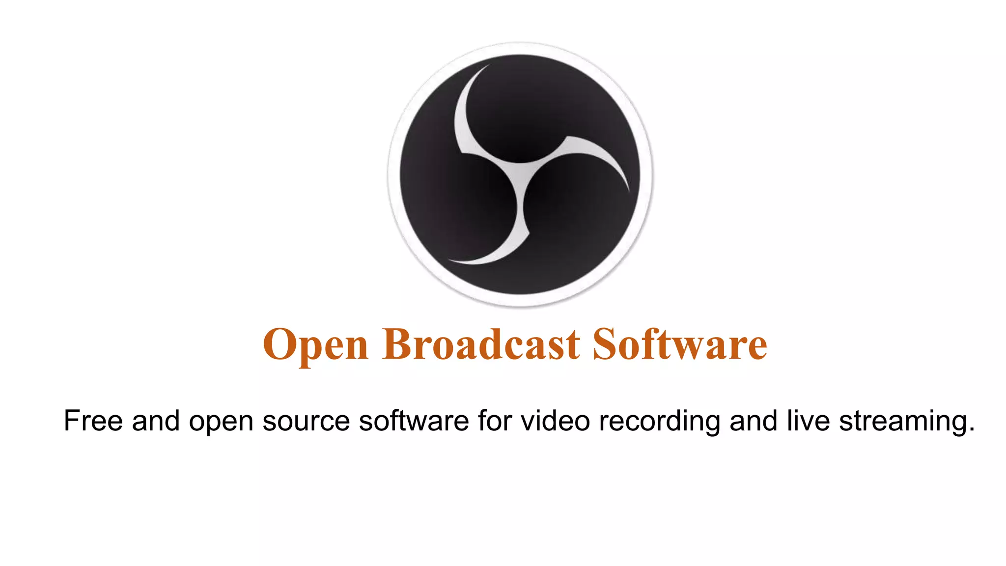Open Broadcaster Software | PPT