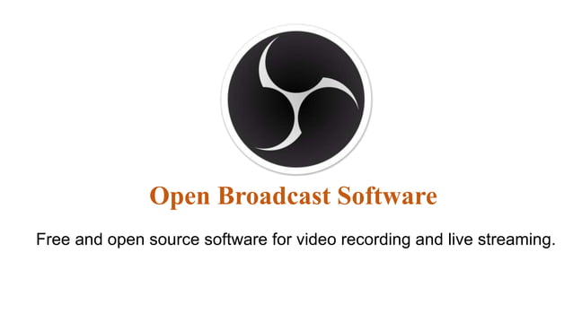 Open Broadcaster Software | PPT