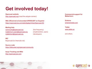 Introduction to Opencast Matterhorn, Apereo Mexico Conference, May 2014 ...