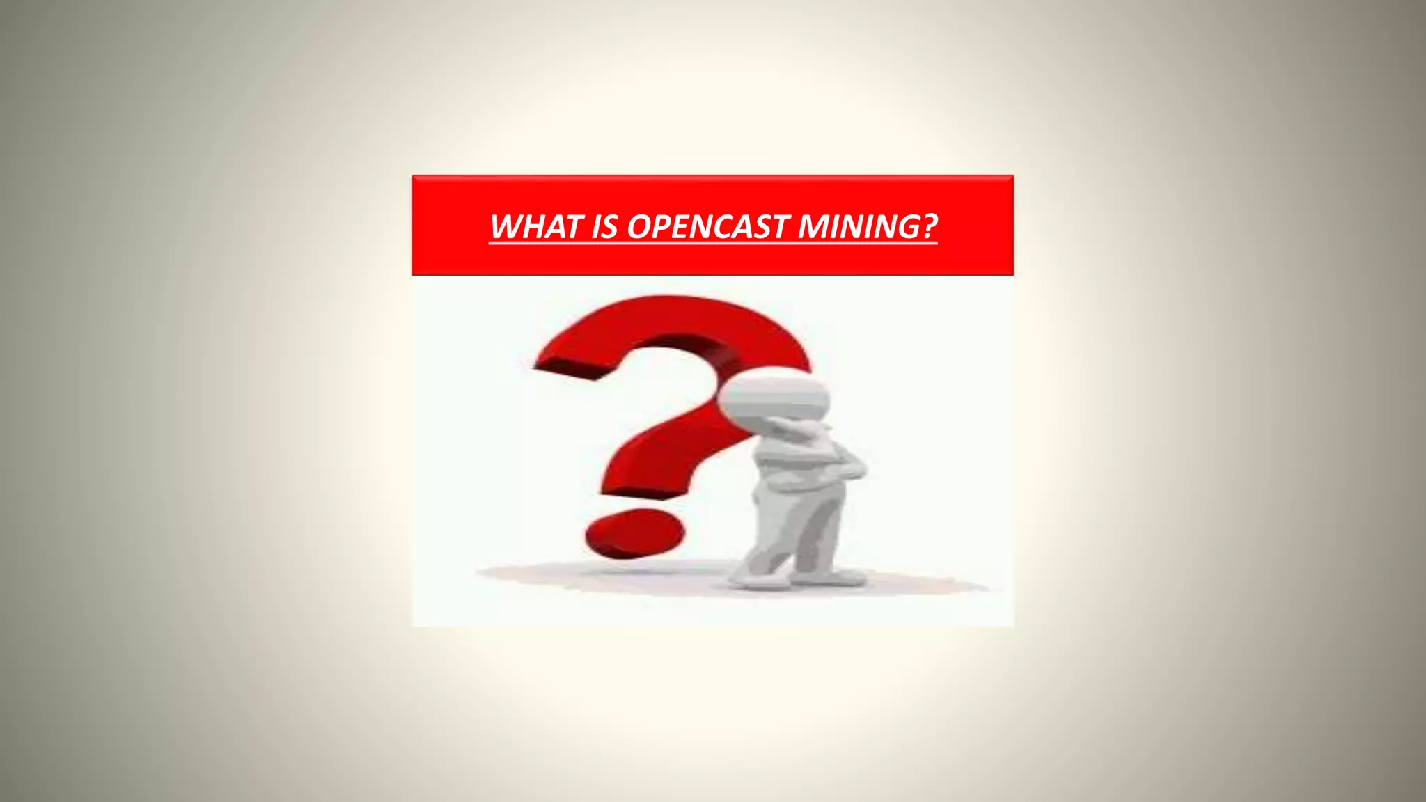 Opencast mining overview | PPTX