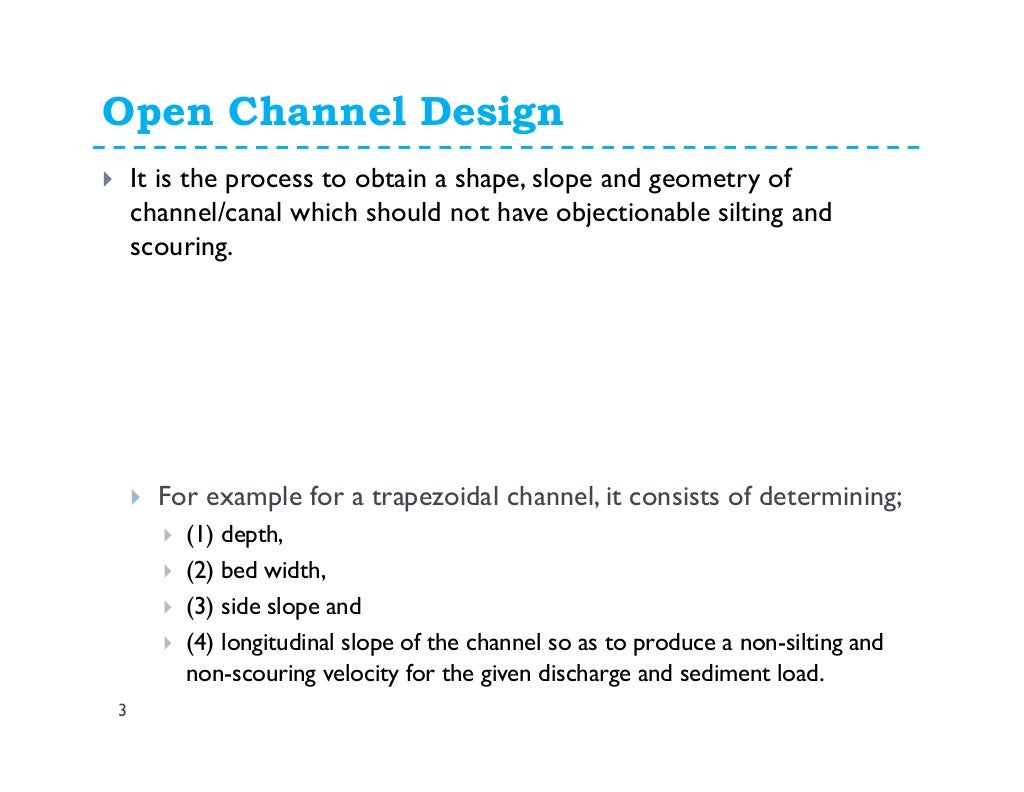 Open channel design