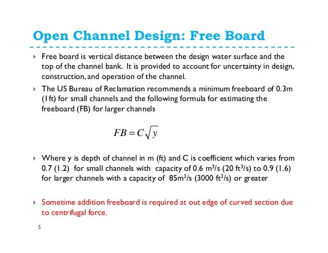 Open channel design