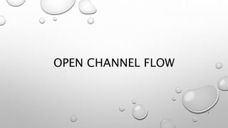 Open channel flow by pratish awasthi | PPTX