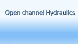 Open channel hydraulics | PPTX