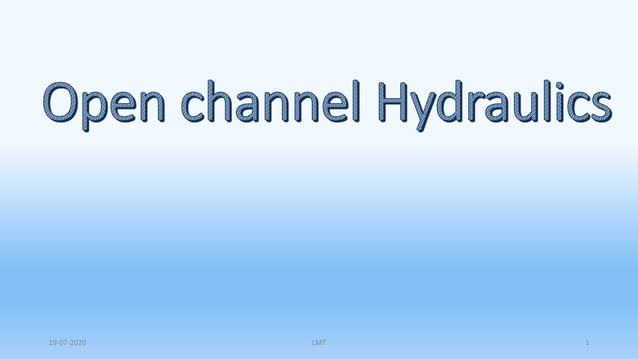 Open channel hydraulics | PPTX