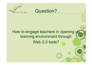 Introducing Open Classroom 2.0 to Teachers through Immersive Learning | PPT