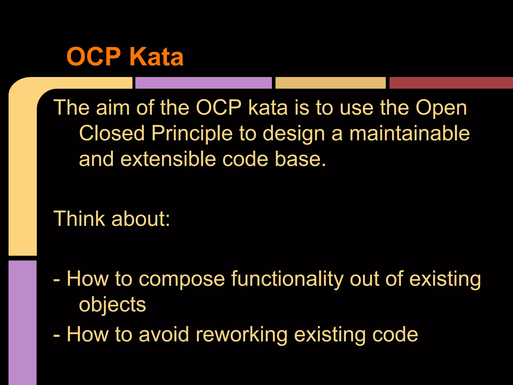Open Closed Principle kata | PPTX | Programming Languages | Computing