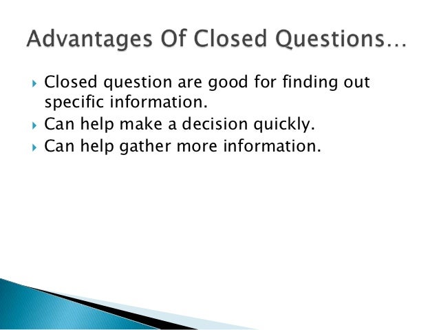 Open & Closed Questions