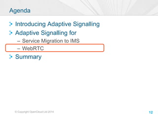 OpenCloud IMS WebRTC Workshop Adaptive Signaling Bridging the Network Divide | PDF