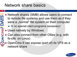 OpenCmsDays 2013 - Using OpenCms 9 folders as a network drive | PDF
