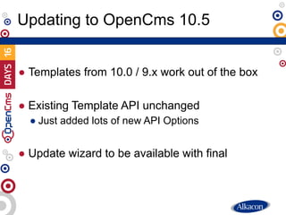OpenCms Days 2016: Keynote - Introducing OpenCms 10.5 | PPT