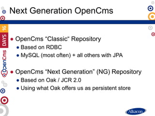 OpenCms Days 2016: Next generation content repository | PPT