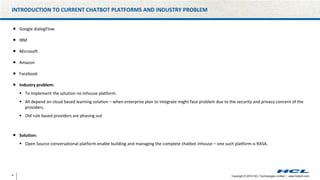 Open conversational ai framework for building contextual chatbots and ai assistants | PPT